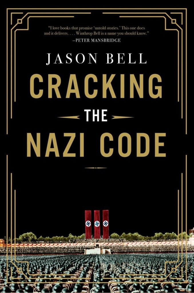 Cracking the Nazi Code- The Untold story of Canada's greatest spy